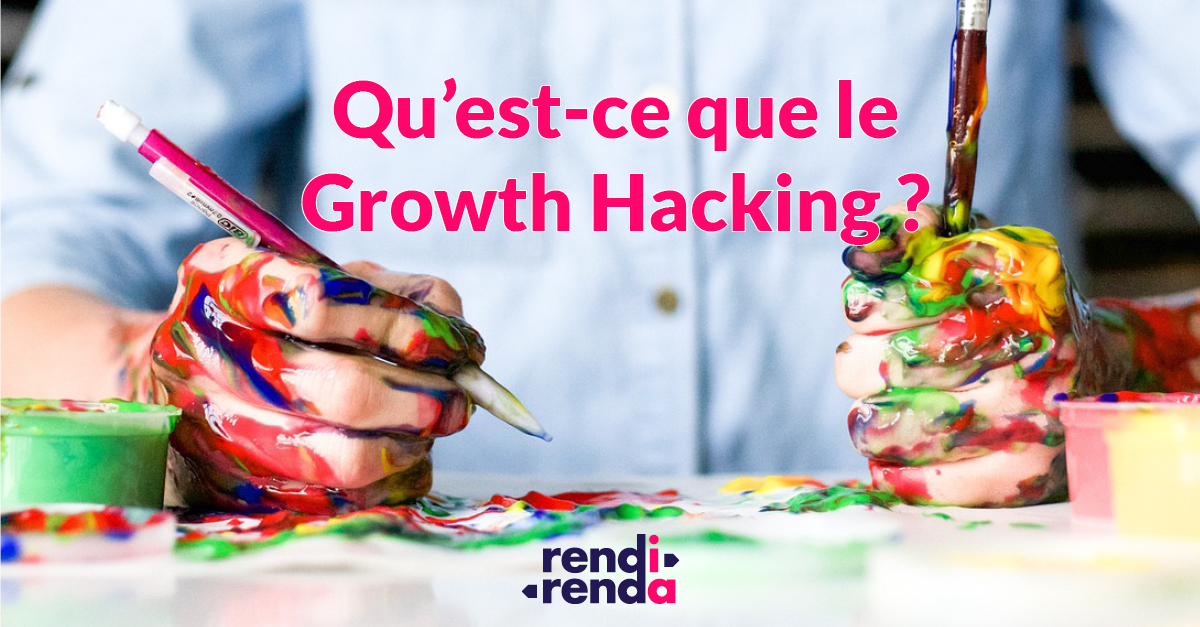 Qu'est-ce que le growth hacking ? #Mindset