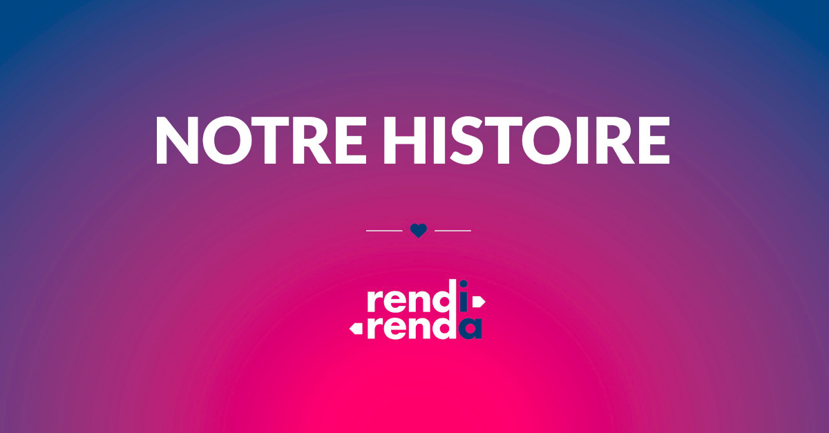 Notre histoire - Rendi Renda